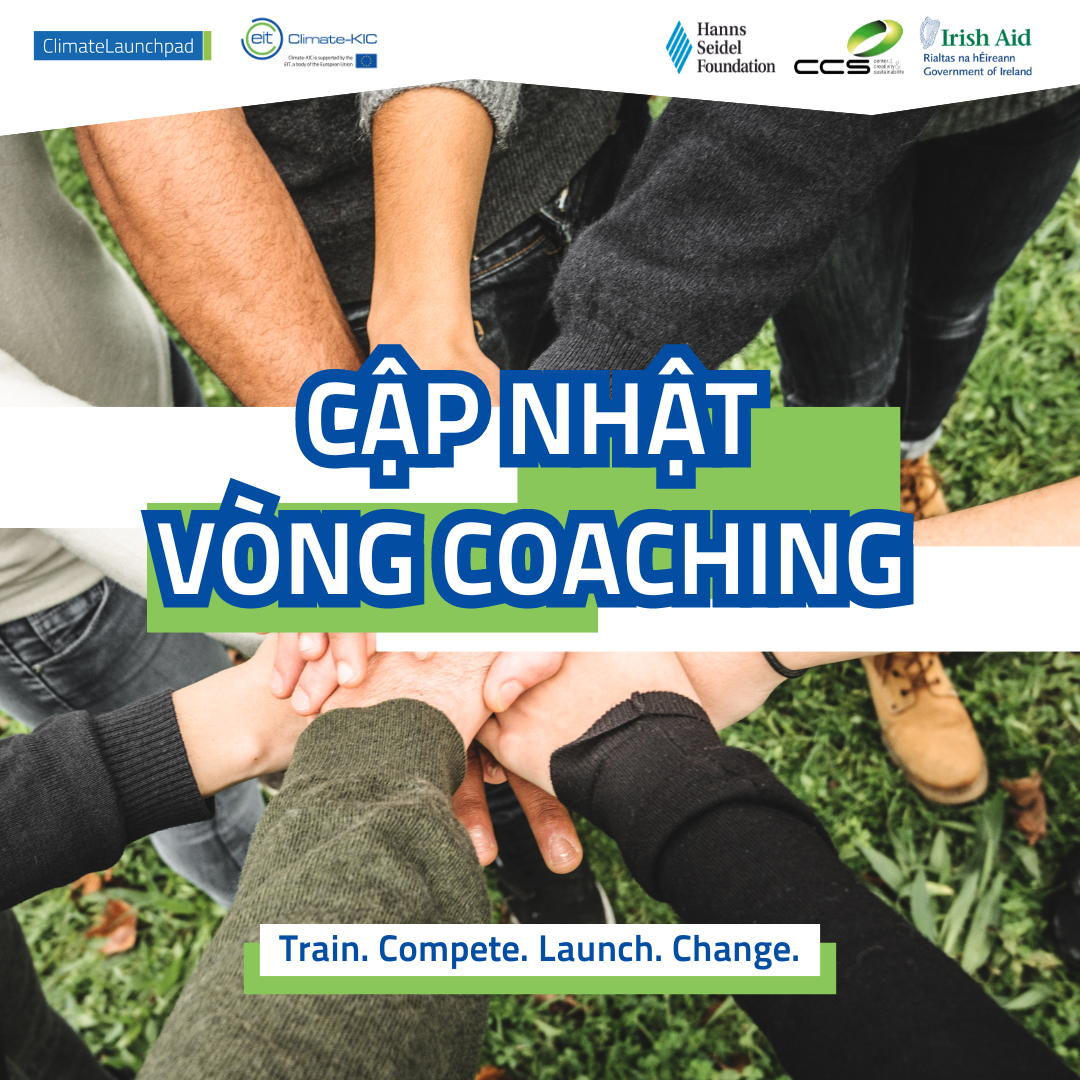 Vòng Coaching 1:1 của ClimateLaunchpad Việt Nam 2024 đang diễn ra